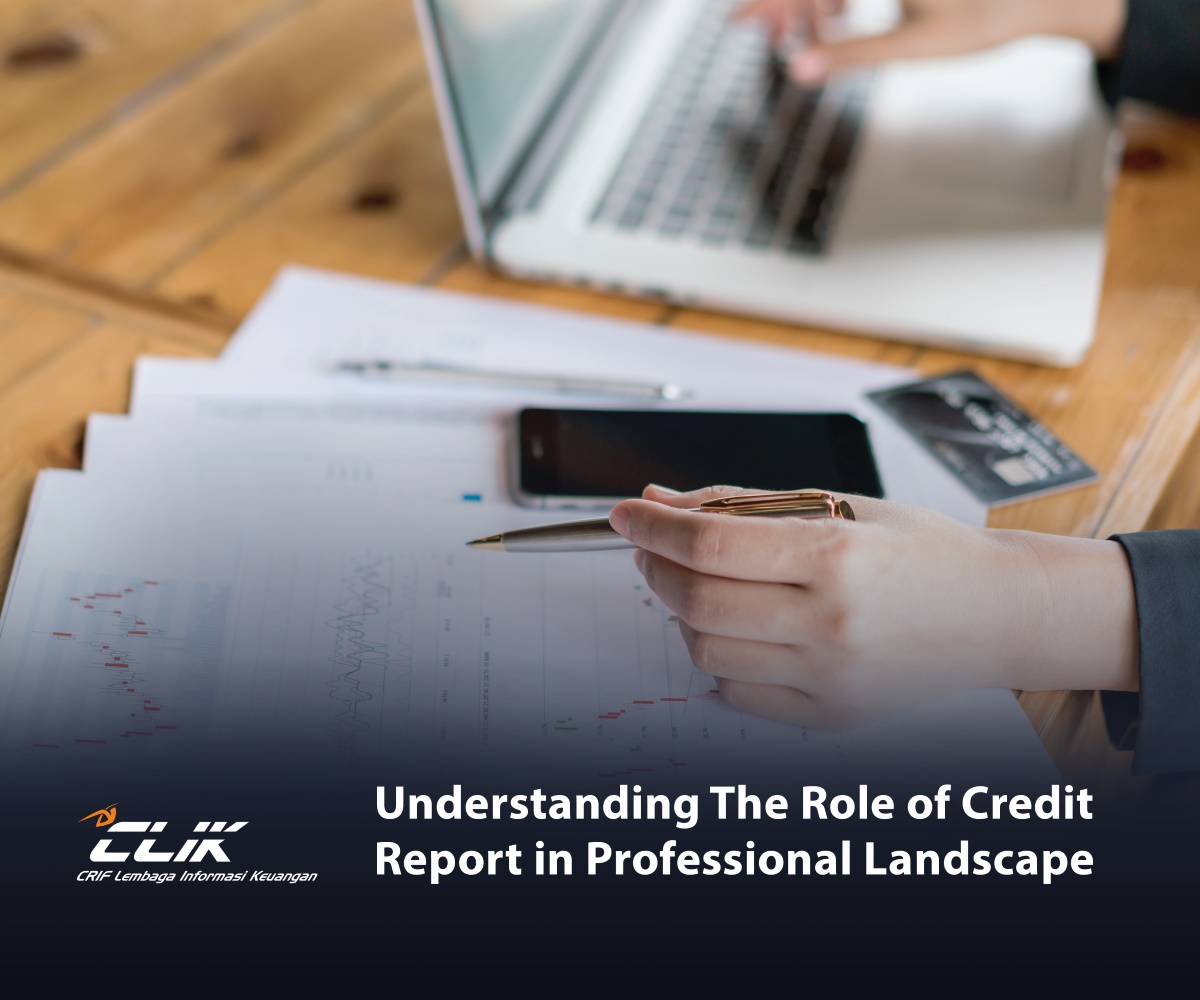 Understanding The Role of Credit Report in Professional Landscape